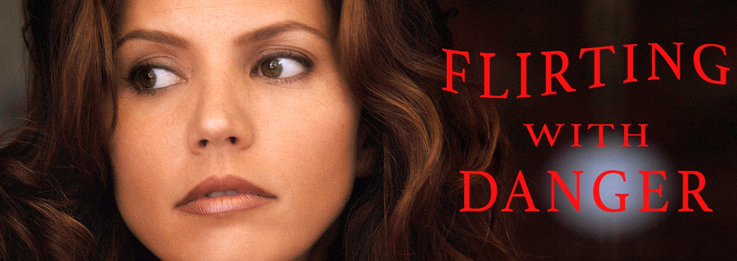 Flirting with Danger